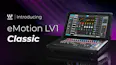 eMotion LV1 Classic – Live Mixing Console